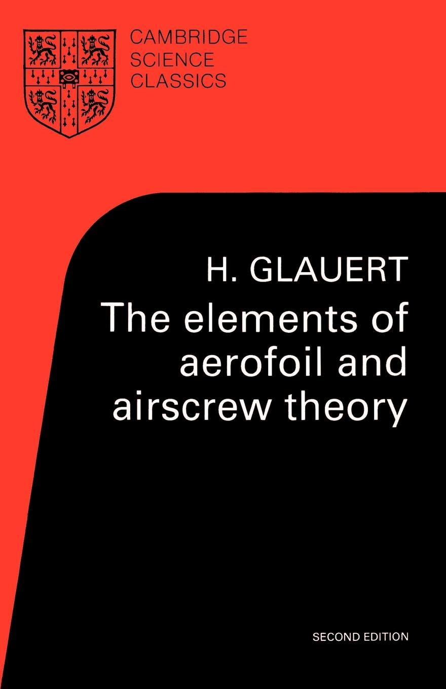 The Elements of Aerofoil and Airscrew Theory (Cambridge Science ...