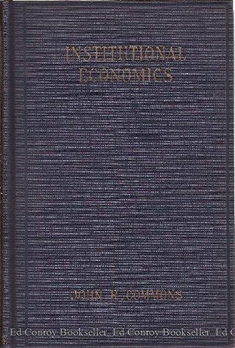 Institutional Economics: Its Place in Political Economy: John R ...
