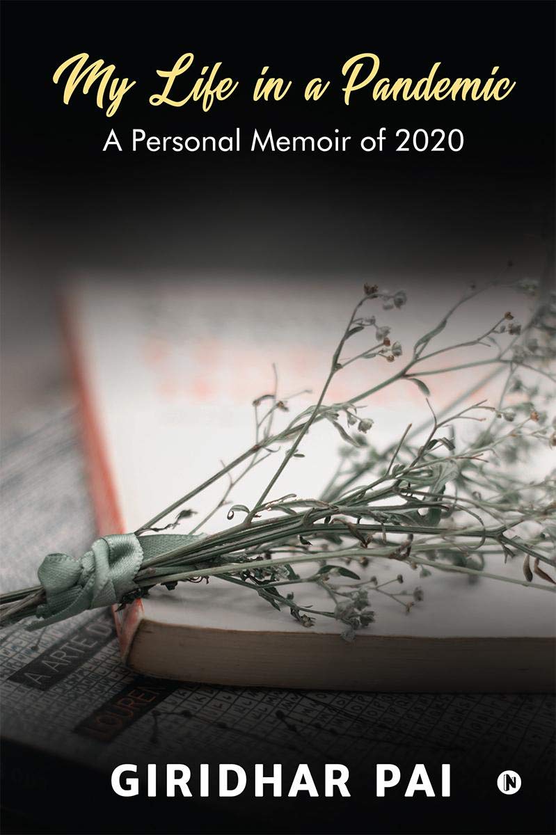 Buy My Life in a Pandemic : A Personal Memoir of 2020 Book Online at ...