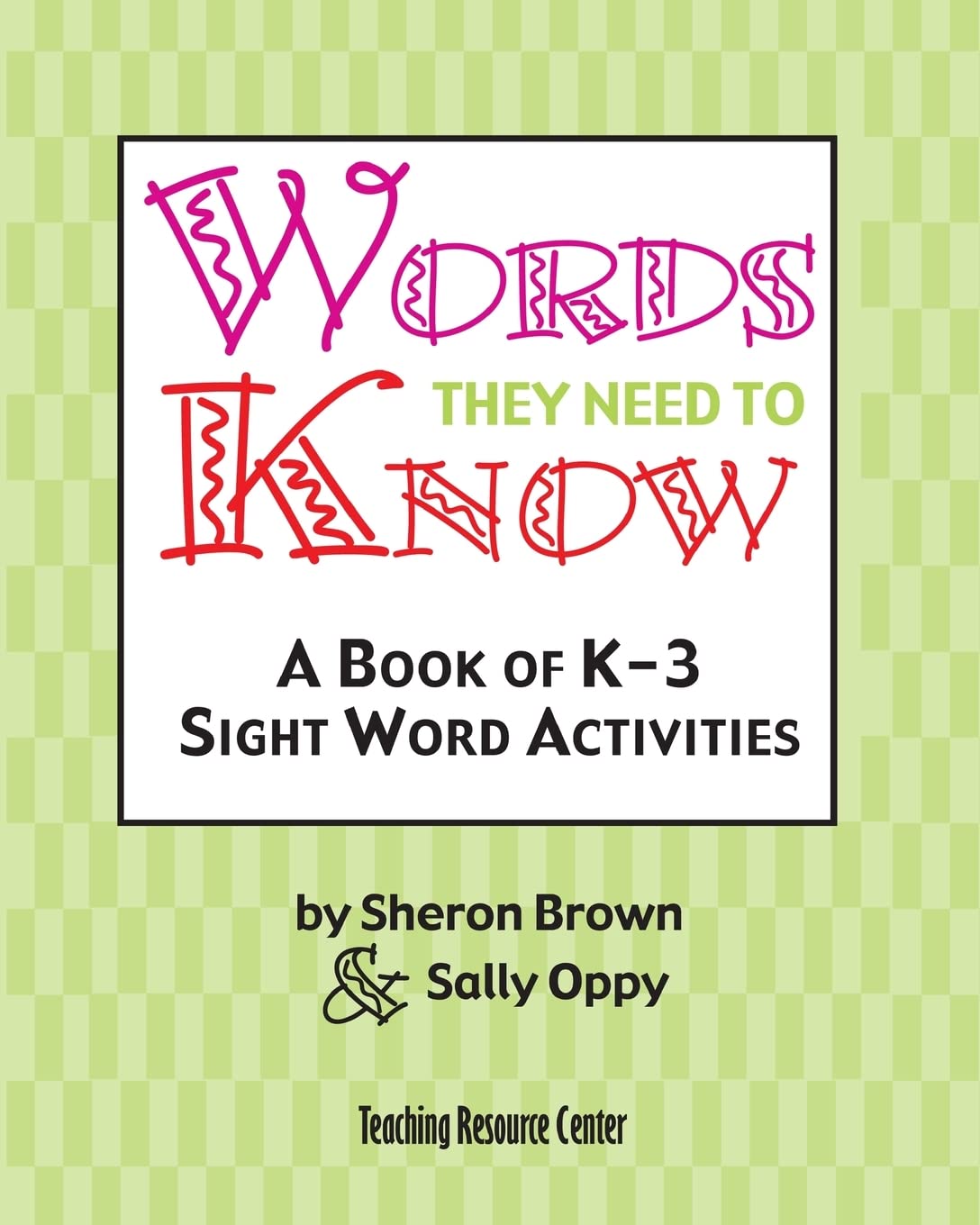 Amazon.com: Words They Need To Know: A Book Of K-3 Sight Word ...