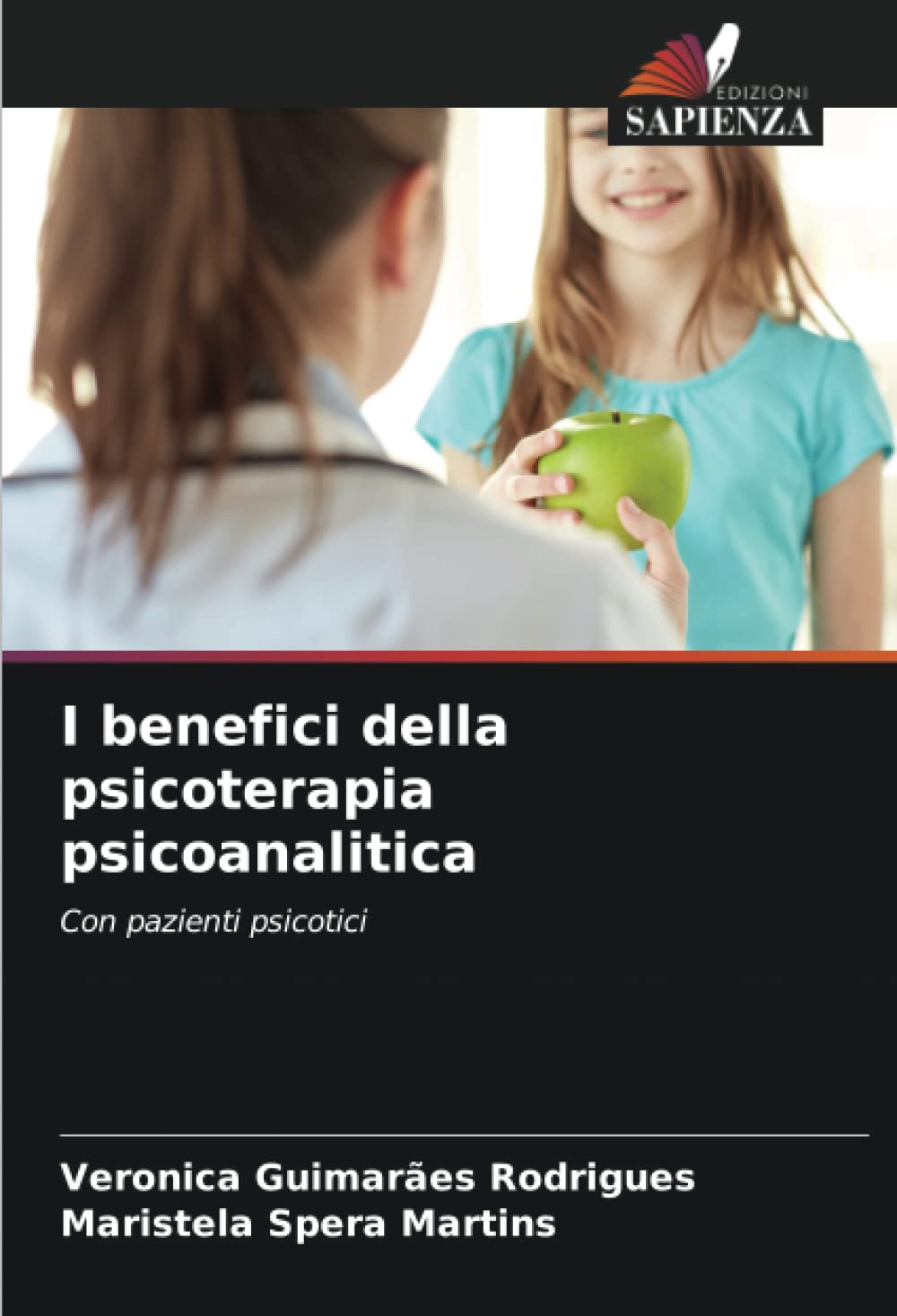 I benefici della psicoterapia psicoanalitica: Con pazienti psicotici ...