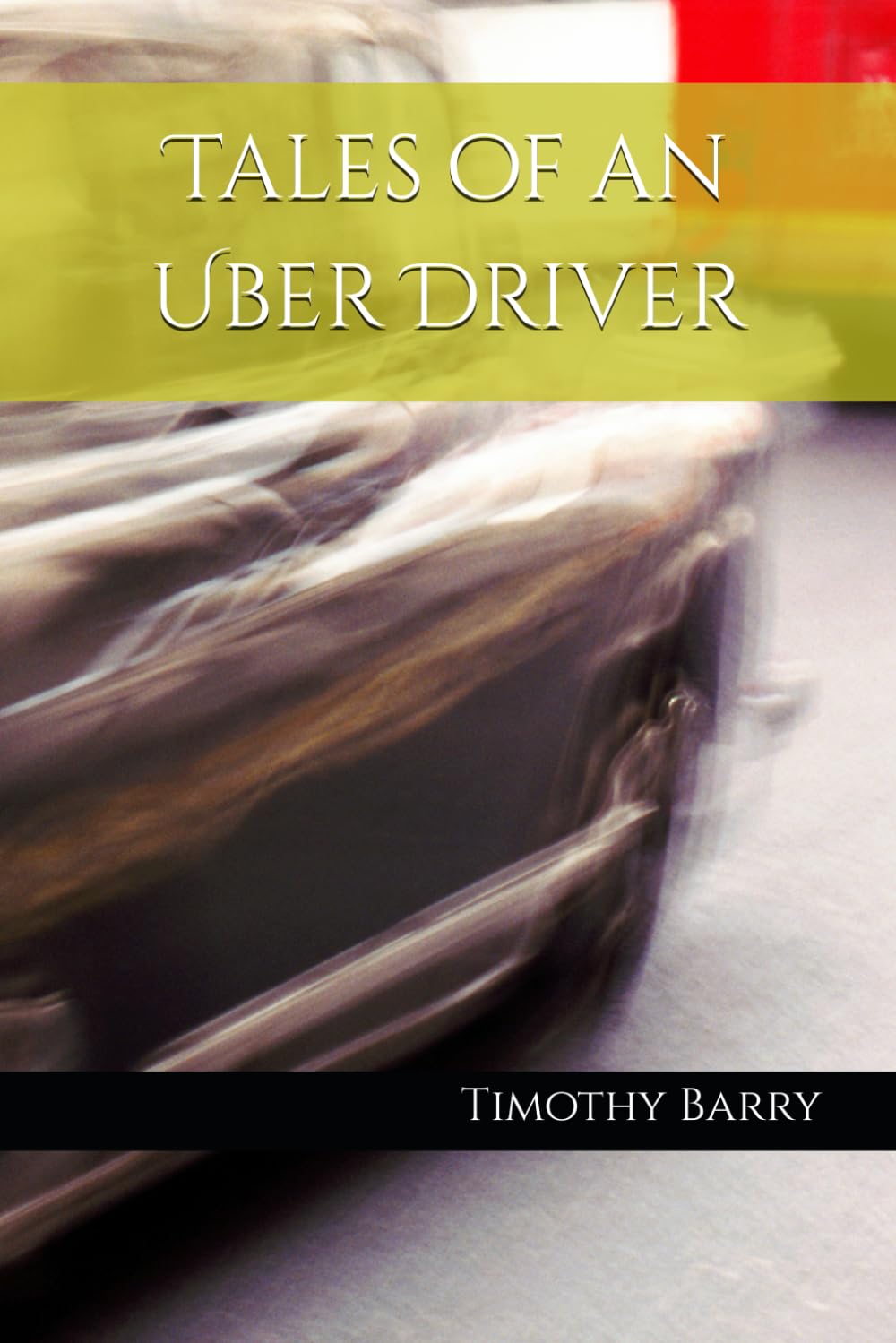Tales of an Uber Driver: Barry, Mr Timothy John: 9798862118582: Amazon ...