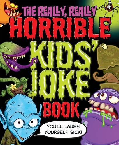 Amazon.com: The Really, Really Horrible Kids' Joke Book: You'll Laugh ...