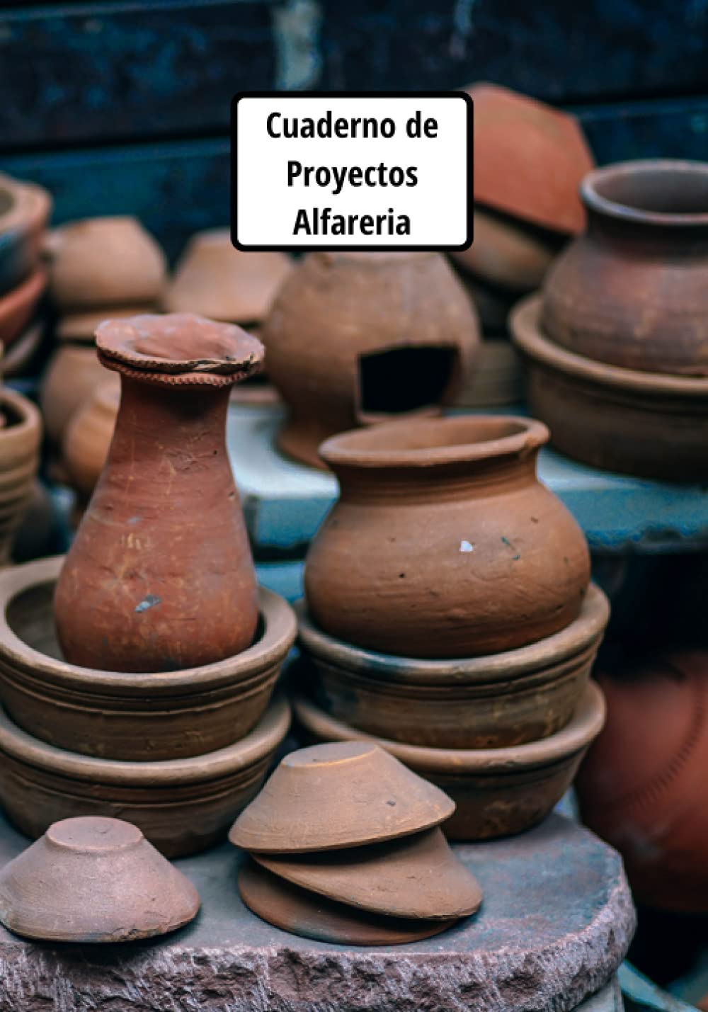 Buy Cuaderno de Proyectos Alfareria: Diario de alfarería con páginas de ...