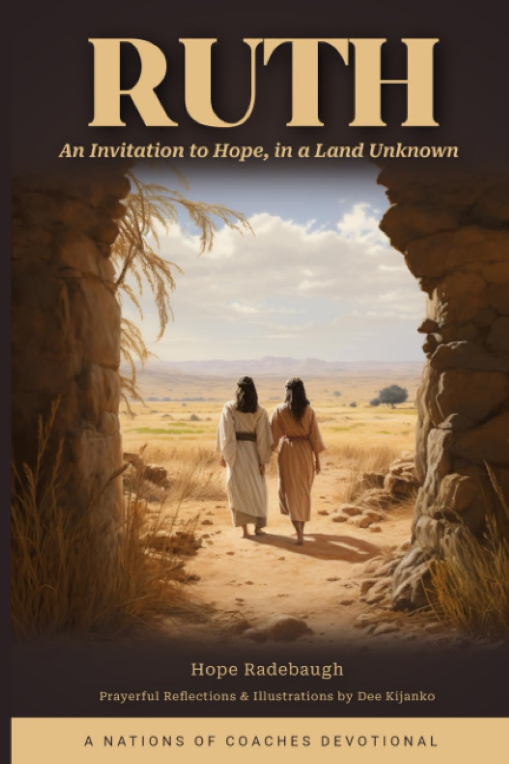 Ruth: An invitation to Hope, in a Land Unknown: Radebaugh, Hope, Cramer ...