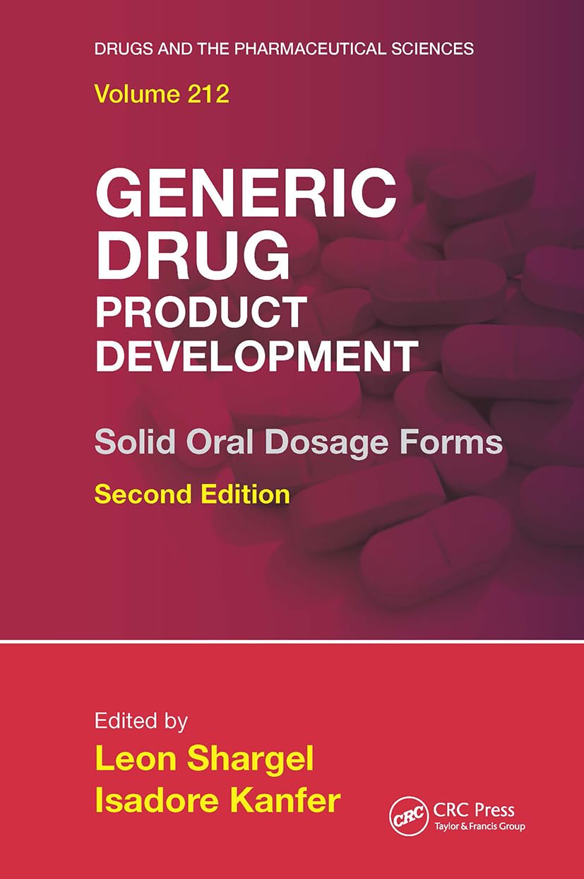 Generic Drug Product Development (Drugs and the Pharmaceutical Sciences ...