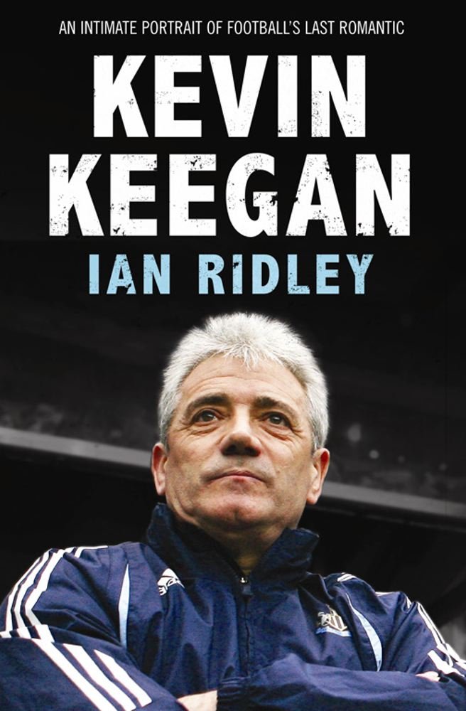 Kevin Keegan: ian-ridley: 9781847373786: Amazon.com: Books
