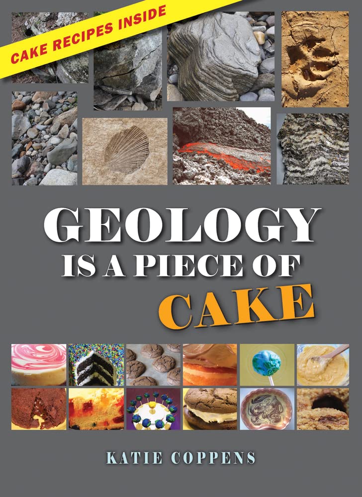 Geology Is a Piece of Cake: Coppens, Katie: 9781943431281: Amazon.com ...