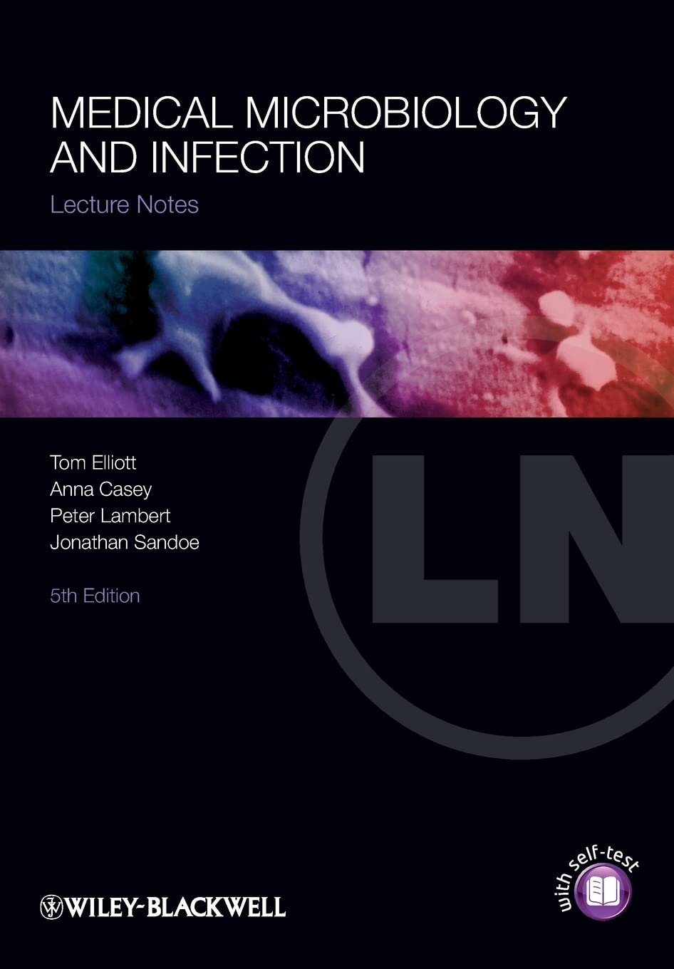 Medical Microbiology and Infection: Elliott, Tom, Casey, Anna, Lambert ...