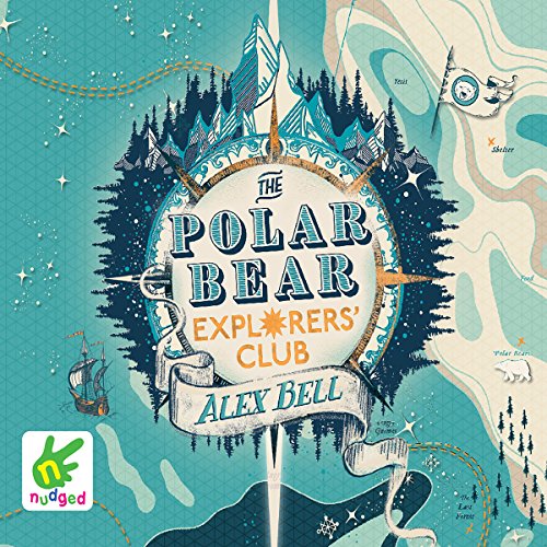 The Polar Bear Explorers' Club: The Polar Bear Explorers' Club, Book 1 ...