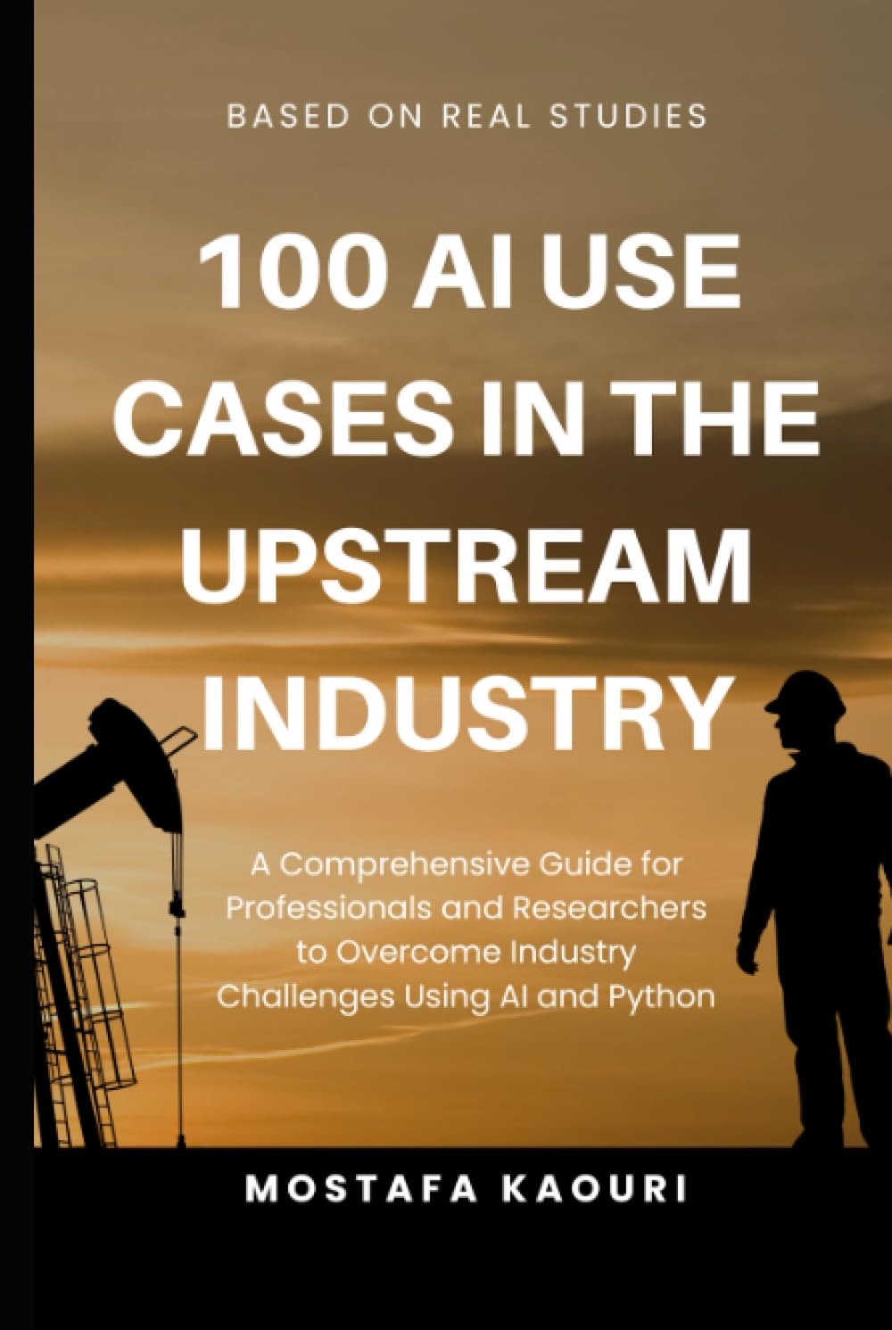 100 AI USE CASES IN THE UPSTREAM INDUSTRY: A Comprehensive Guide for ...