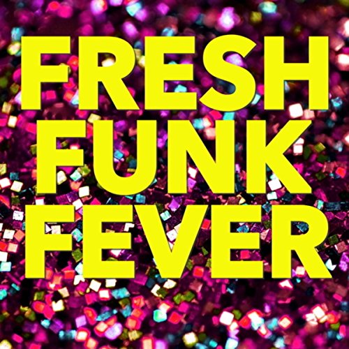 Amazon.co.jp: Fresh Funk Fever : ヴァリアス・アーティスト: デジタルミュージック