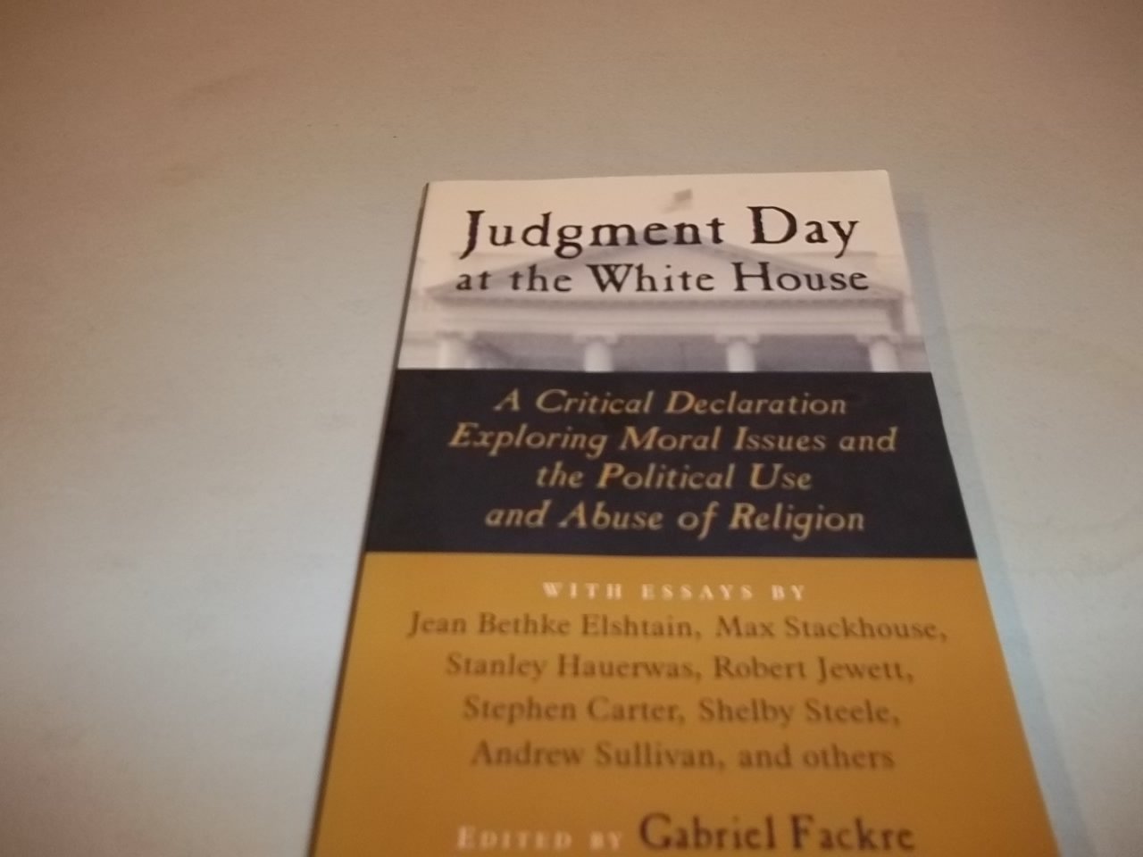 Judgment Day at the White House: A Critical Declaration Exploring Moral ...