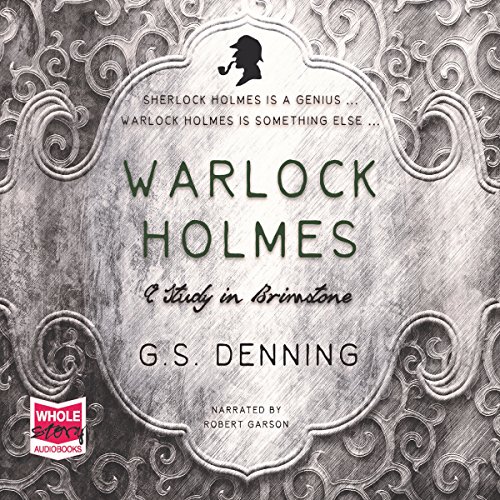 Warlock Holmes - A Study in Brimstone (Audio Download): G. S. Denning ...