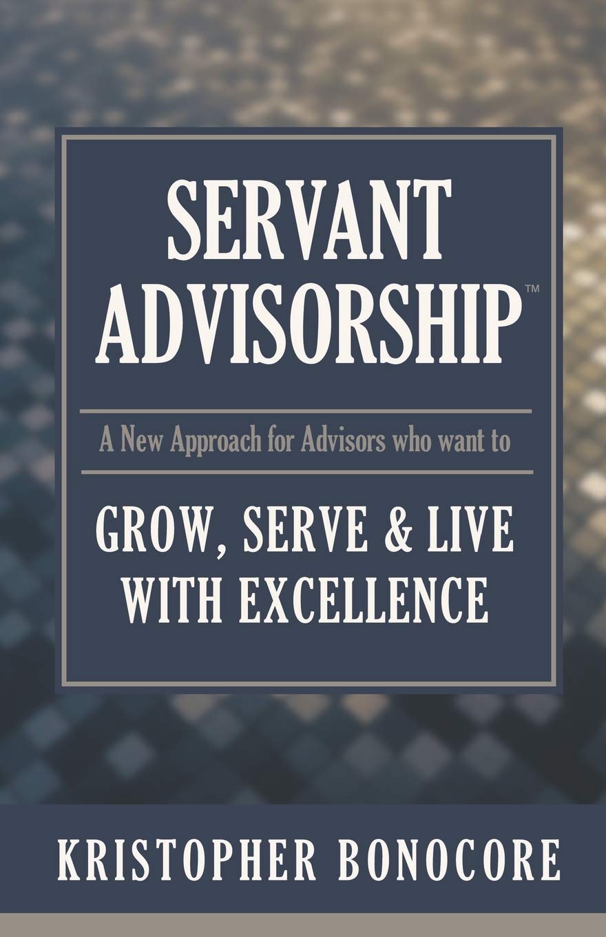 Amazon.com: Servant Advisorship: The New Approach for Advisors Who Want ...