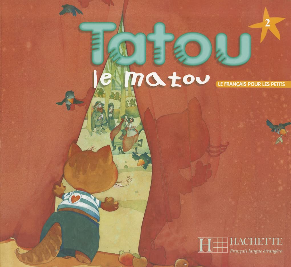 Tatou le matou 2 - Livre de l'élève: Tatou le matou 2 - Livre de l ...