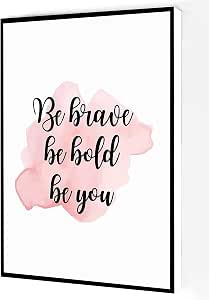 Amazon.com: Be Brave Be Bold Be You Canvas Wall Art,Inspirational Quote ...