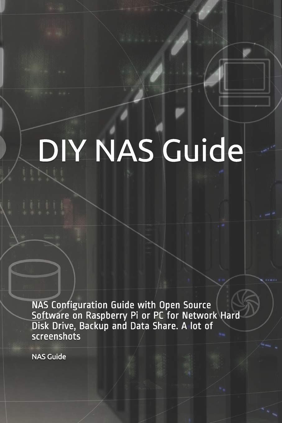 Diy Nas Guide Nas Configuration Guide With Open Source Software | Desertcart INDIA