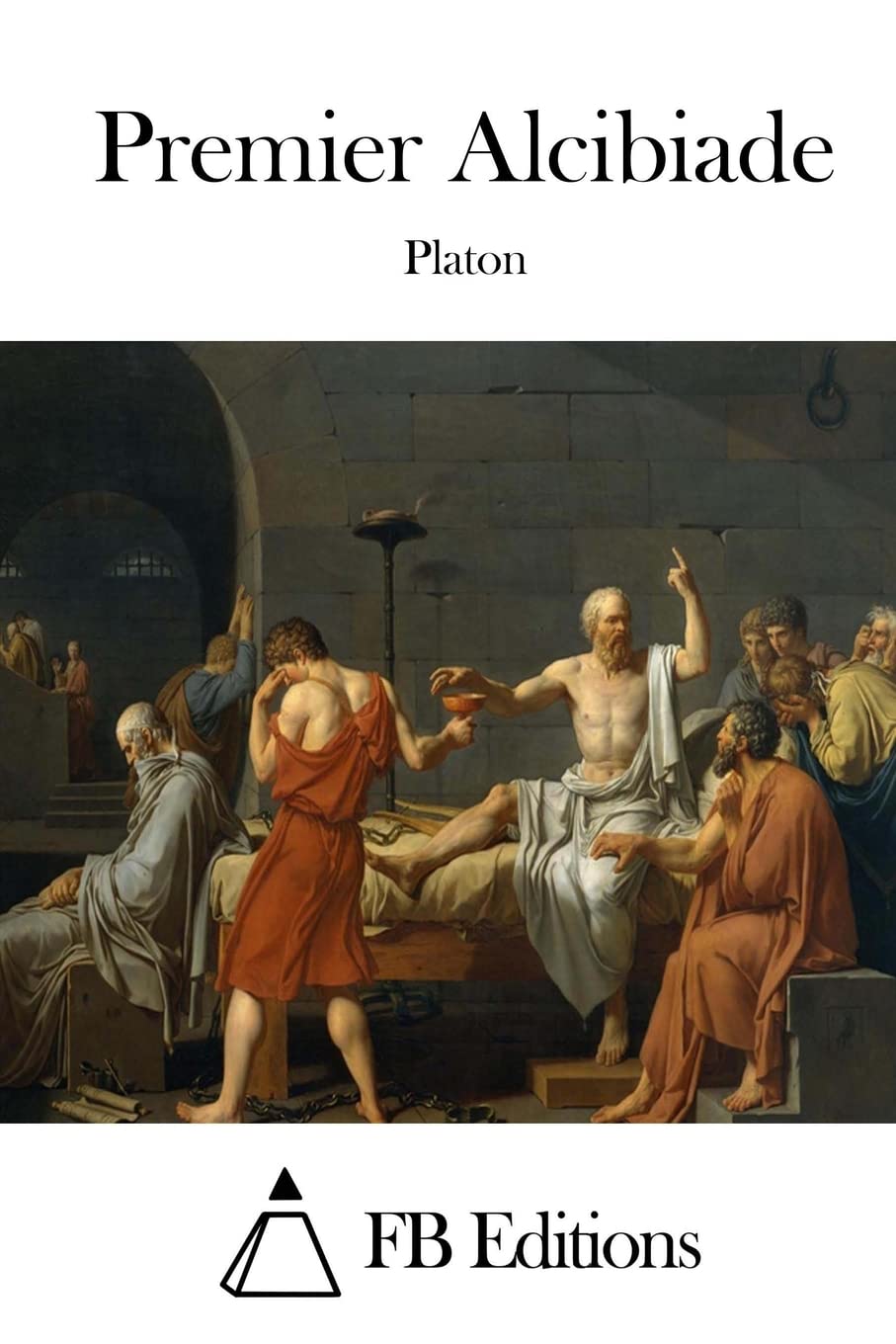 Premier Alcibiade (French Edition): Platon, FB Editions: 9781508707905 ...