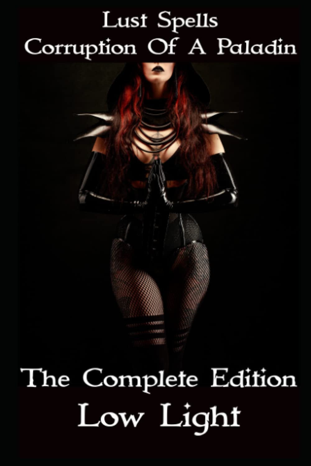 Lust Spells Corruption Of A Paladin The Complete Edition