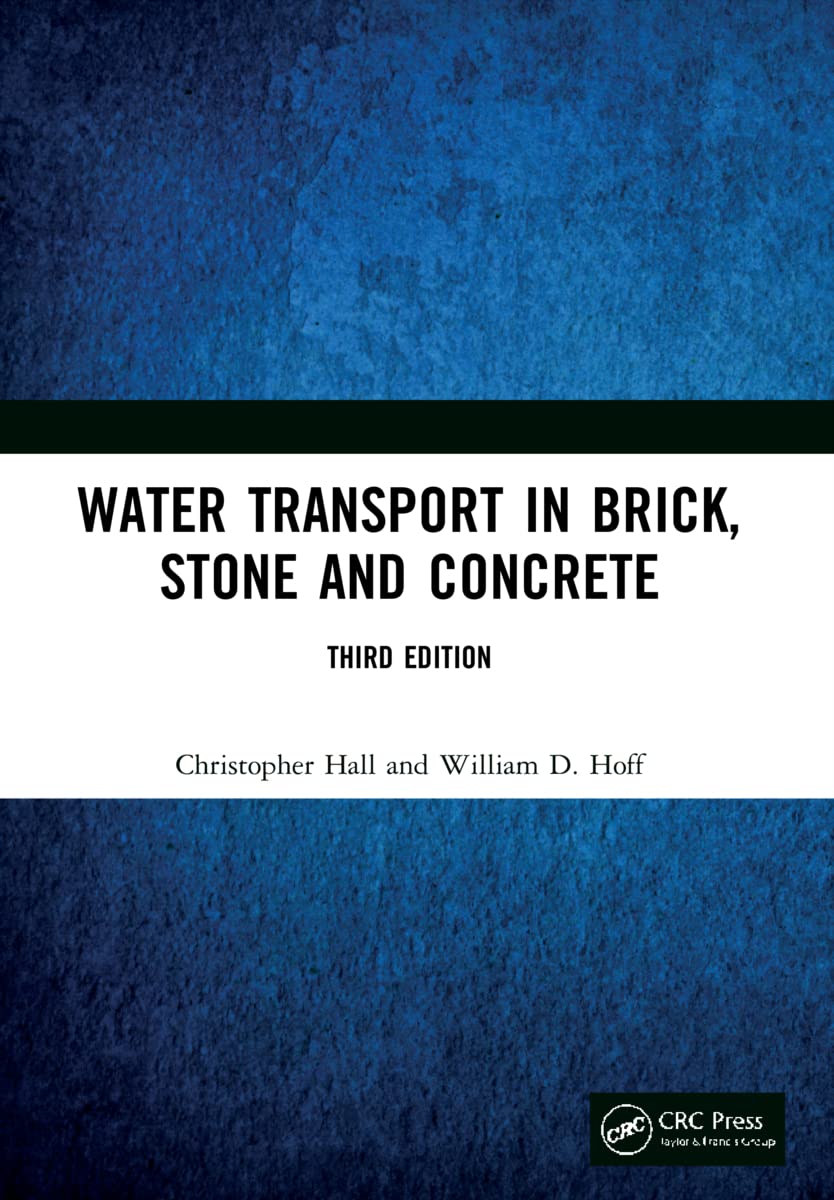 Water Transport in Brick, Stone and Concrete: Hall, Christopher, Hoff ...