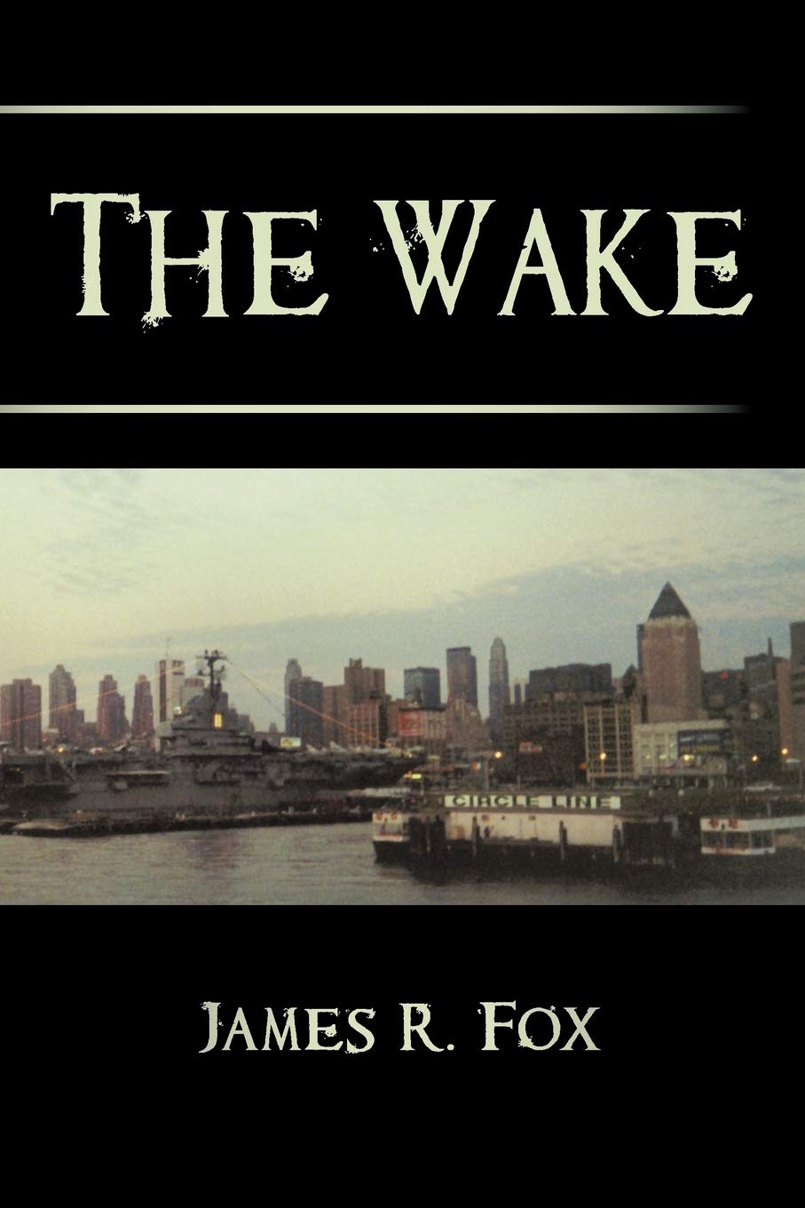 The Wake: Fox, James R.: 9781450226745: Amazon.com: Books