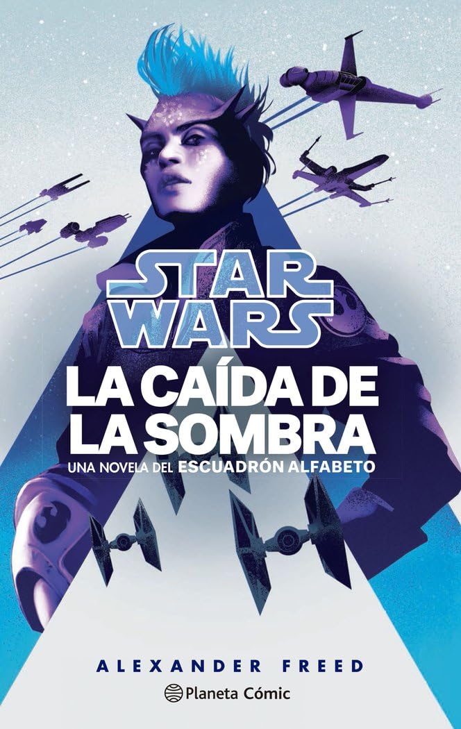Star Wars Escuadrón Alfabeto nº 02/03 La caída de la sombra.(novela ...