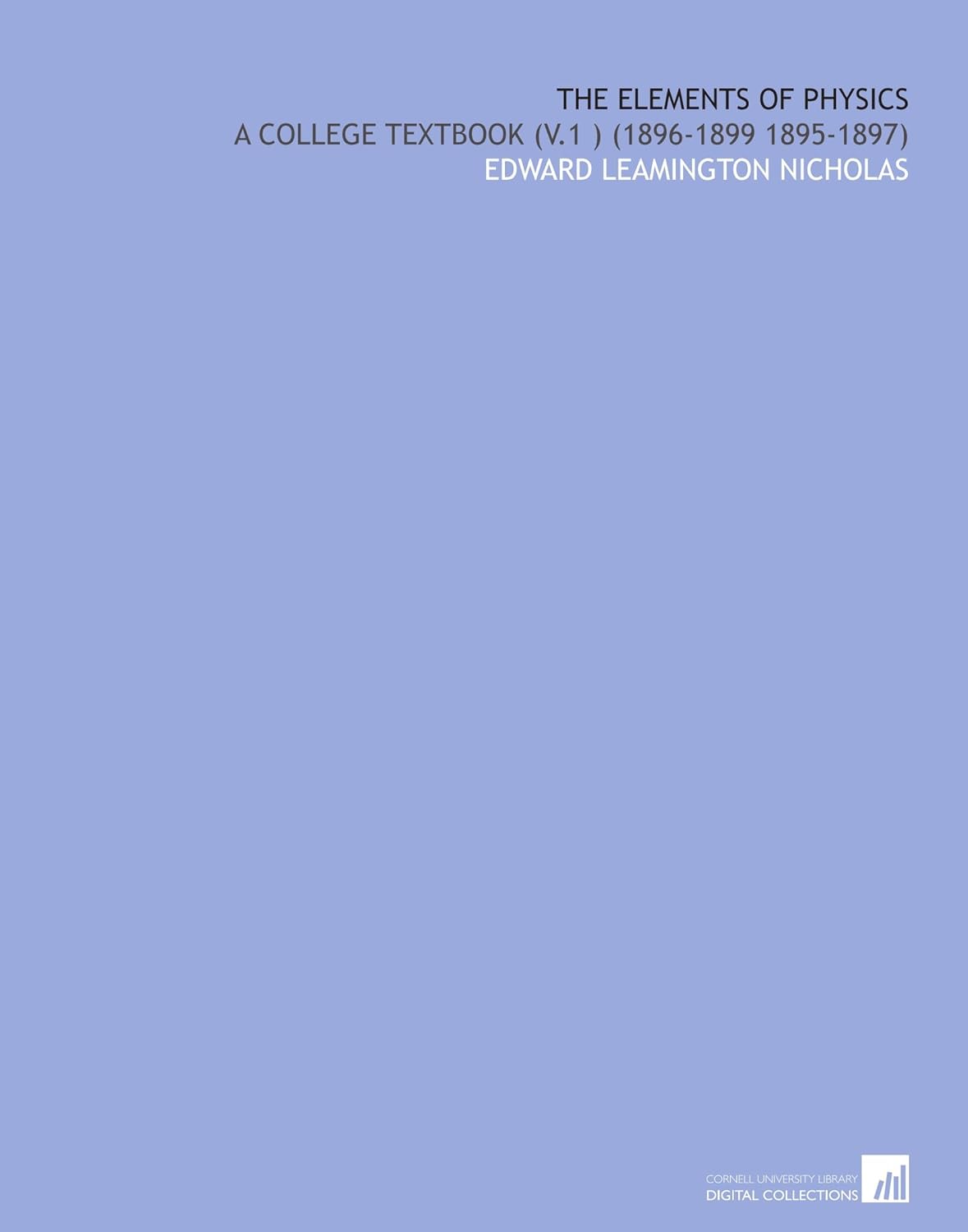 Amazon.com: The Elements of Physics: A College Textbook (V.1 ) (1896 ...