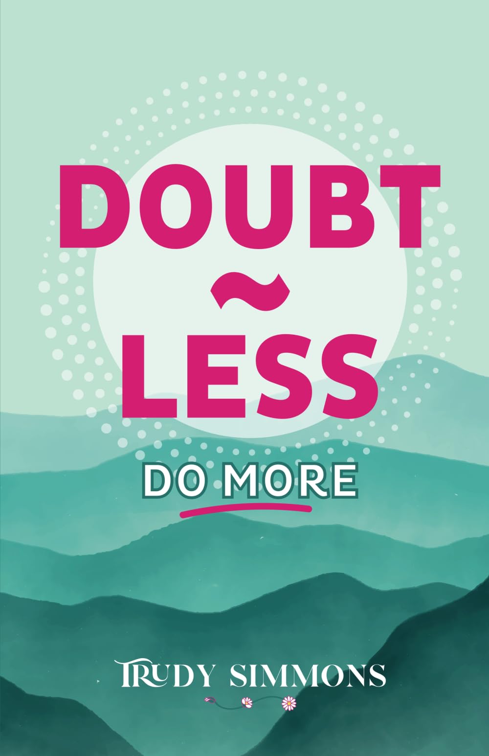 Doubt~less, Do more : Simmons, Trudy: Amazon.co.uk: Books