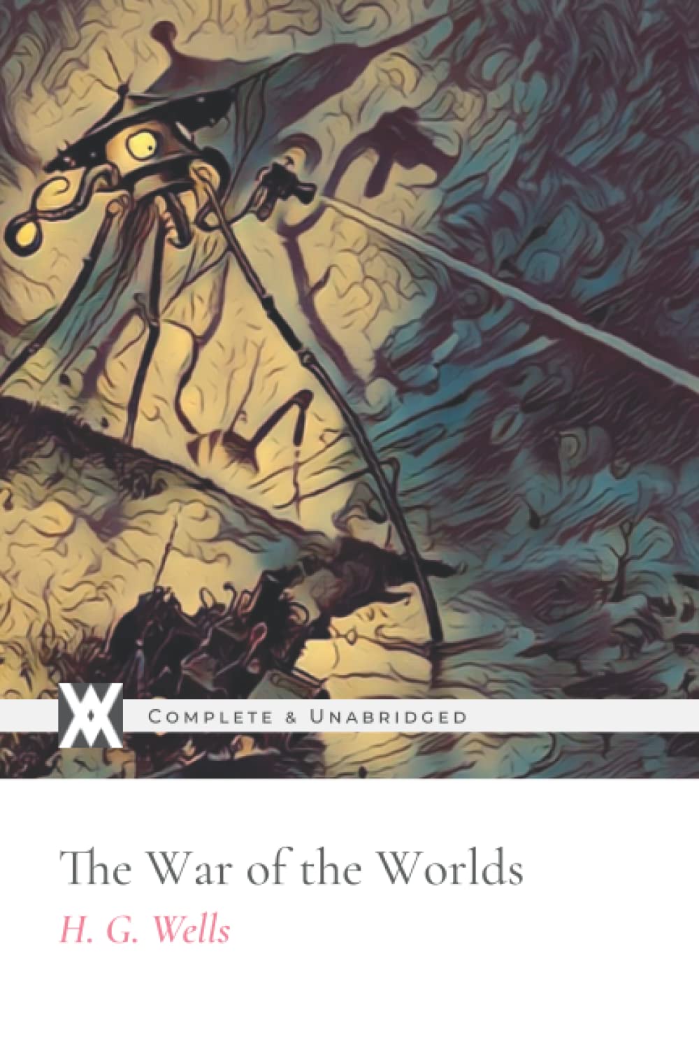 The War of the Worlds: With 137 Illustrations: Wells, H. G., Corréa ...