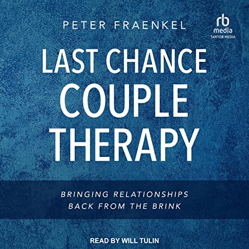 Amazon.com: Last Chance Couple Therapy: Bringing Relationships Back ...