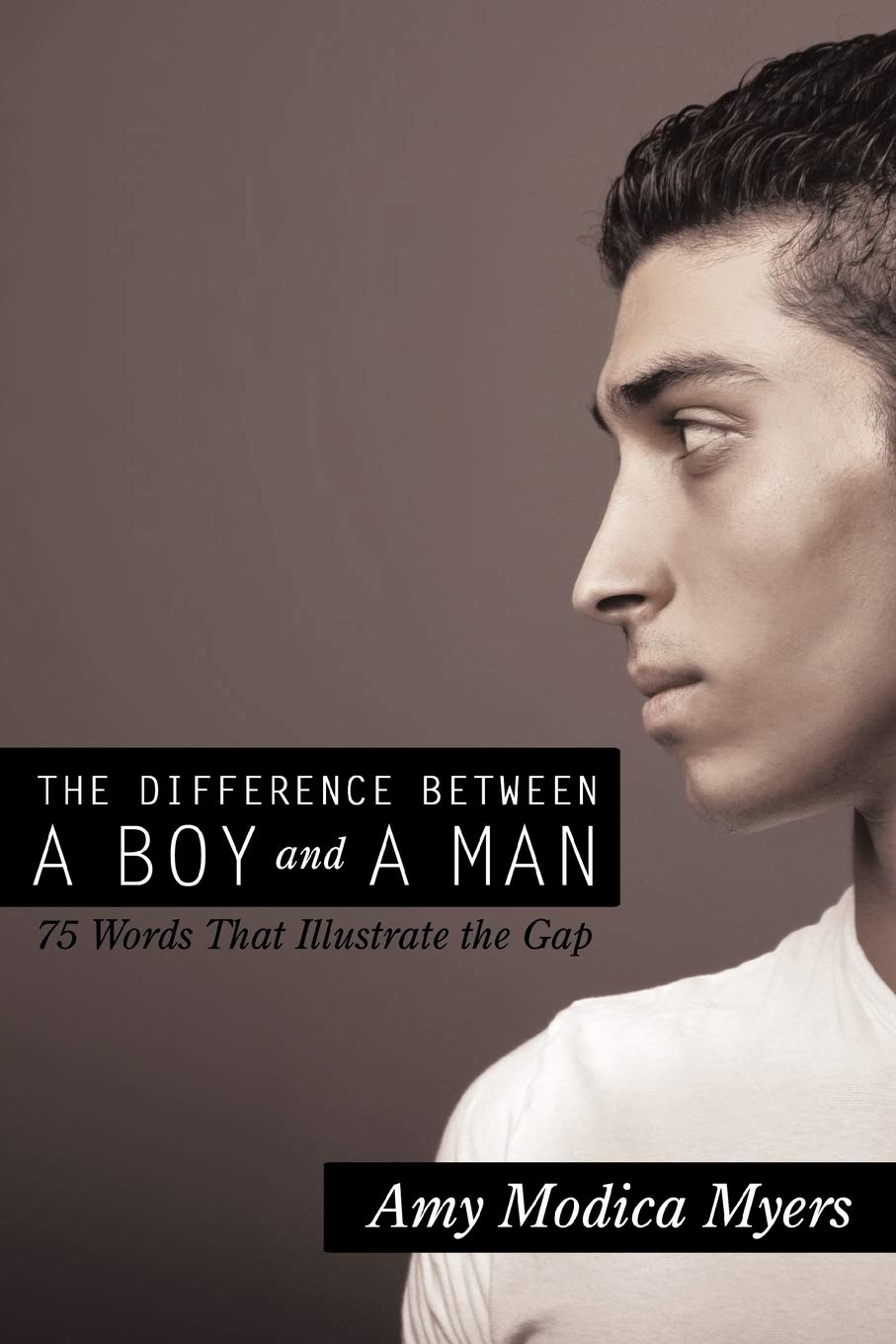 Amazon.com: The Difference Between a Boy and a Man: 75 Words that ...