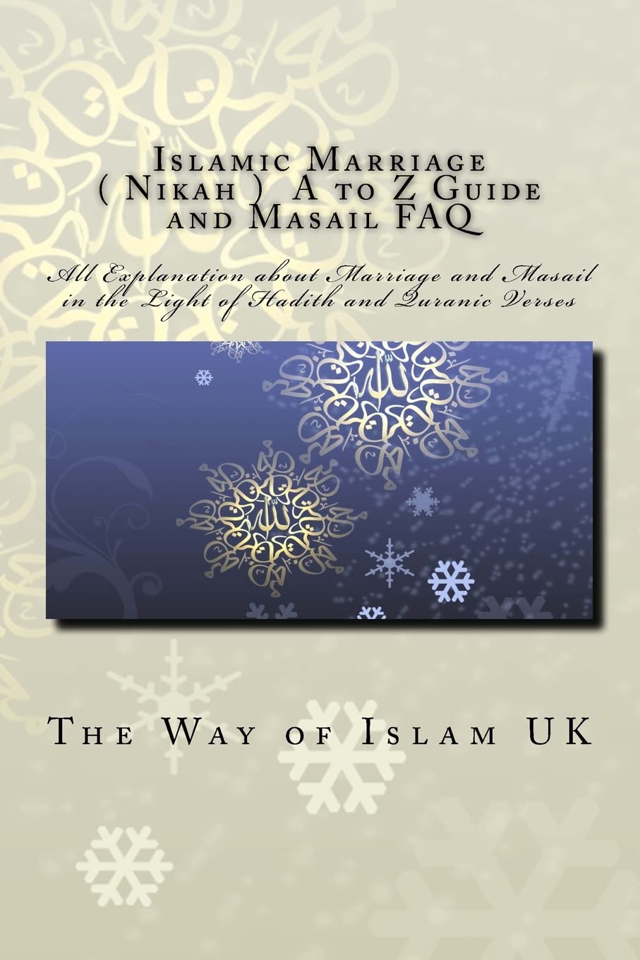 Islamic Marriage - ( Nikah ) A to Z Guide and Masail FAQ: All ...