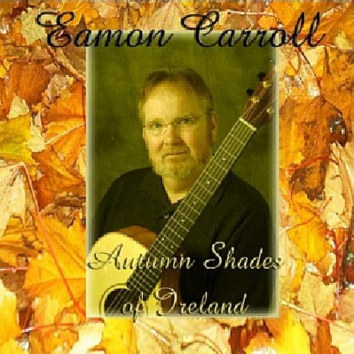 Amazon.com: Autumn Shades of Ireland : Eamon Carroll: Digital Music