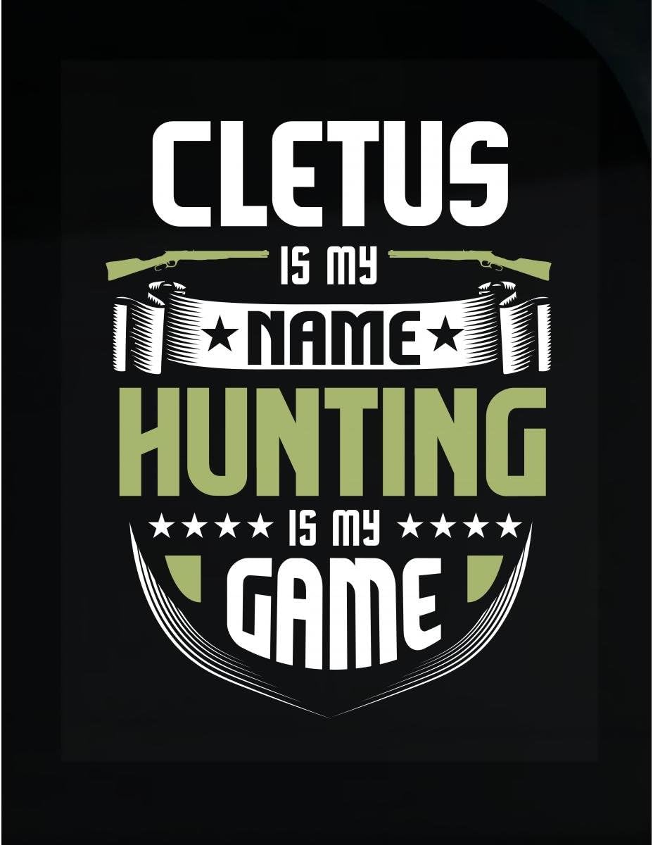Amazon.com: Cletus My First Name Hunting My Game Love to Hunt - Sticker ...