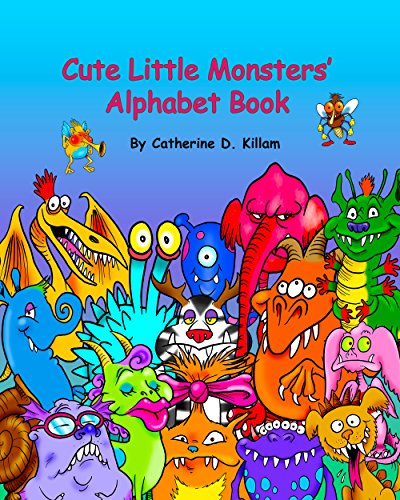 Cute Little Monsters' Alphabet Book eBook : Killam, Catherine D ...