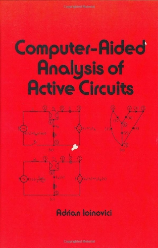 Computer-Aided Analysis of Active Circuits (Electrical and Computer ...