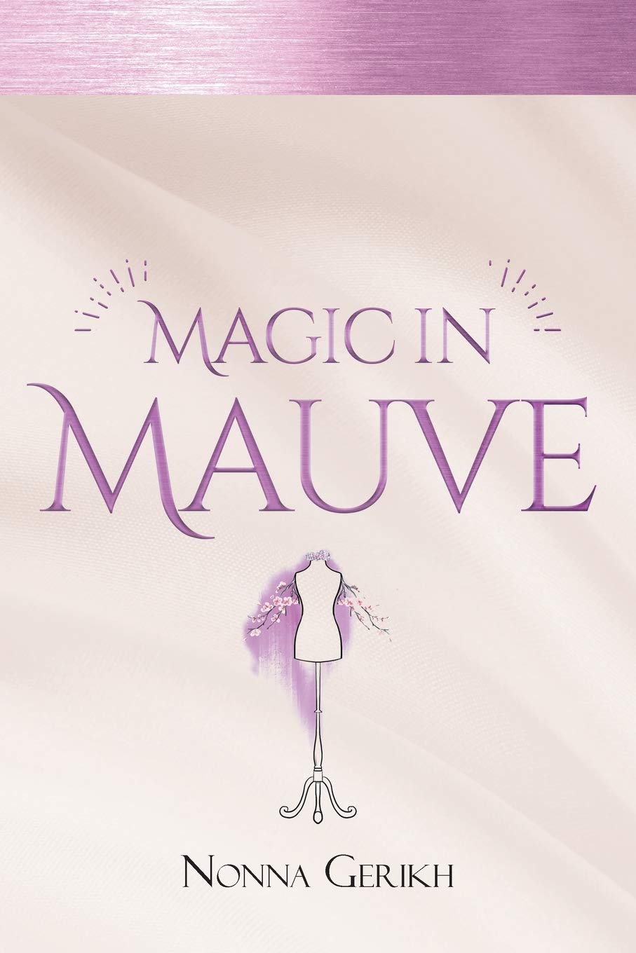 Amazon.com: Magic in Mauve: 9781643008660: Gerikh, Nonna: Books