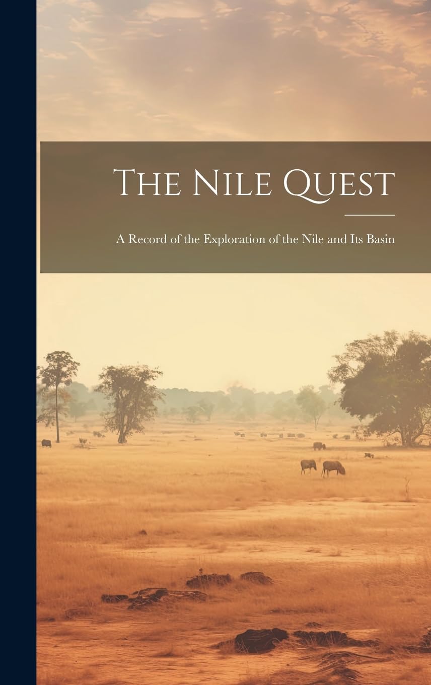 Amazon | The Nile Quest: A Record of the Exploration of the Nile and ...