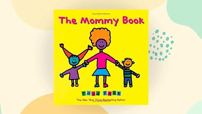The Mommy Book: Parr, Todd: 9780316608275: Amazon.com: Books
