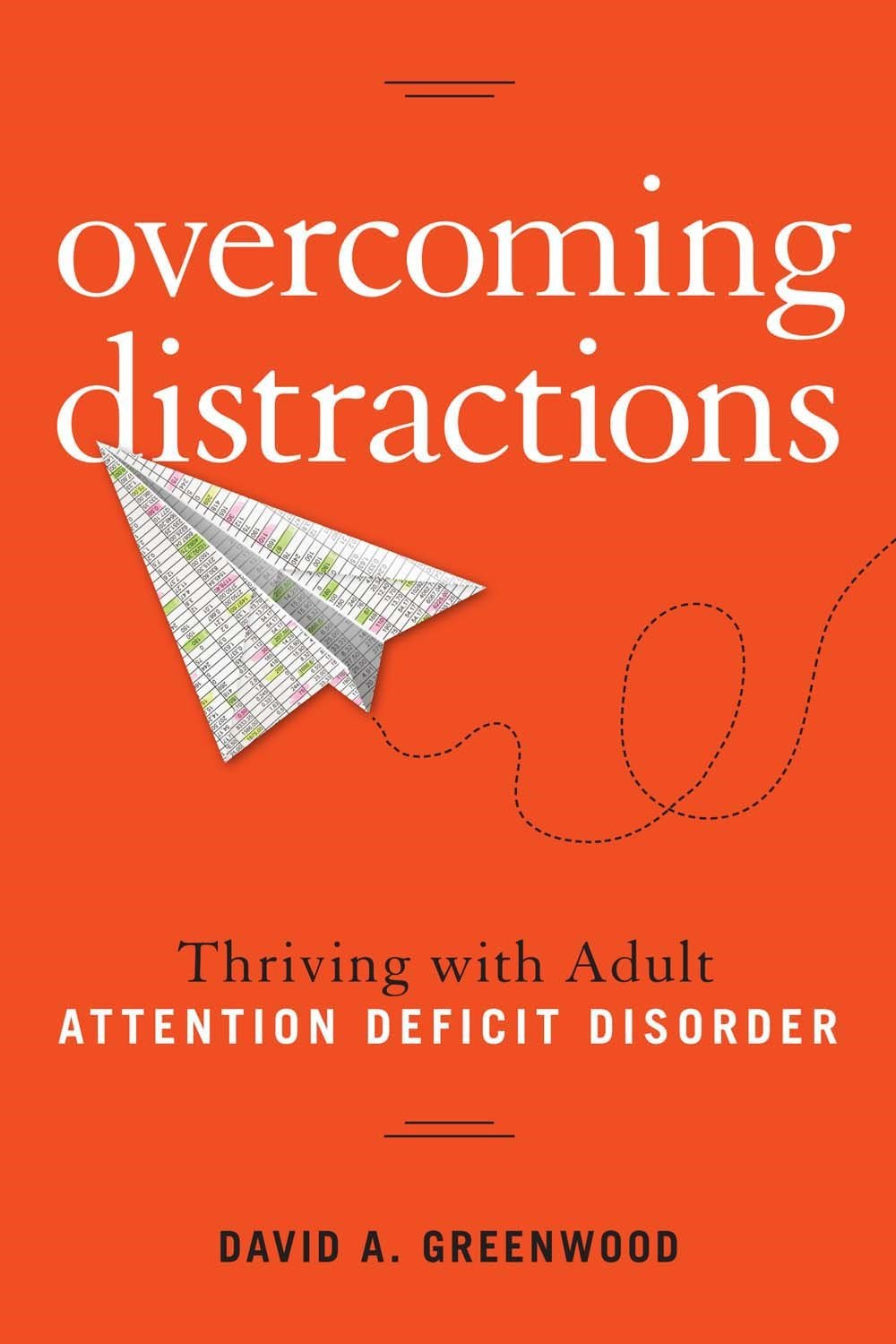Overcoming Distractions: Thriving with Adult ADD/ADHD: Greenwood, David ...