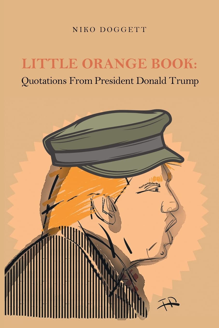 Little Orange Book: Quotations From President Donald Trump: Doggett ...