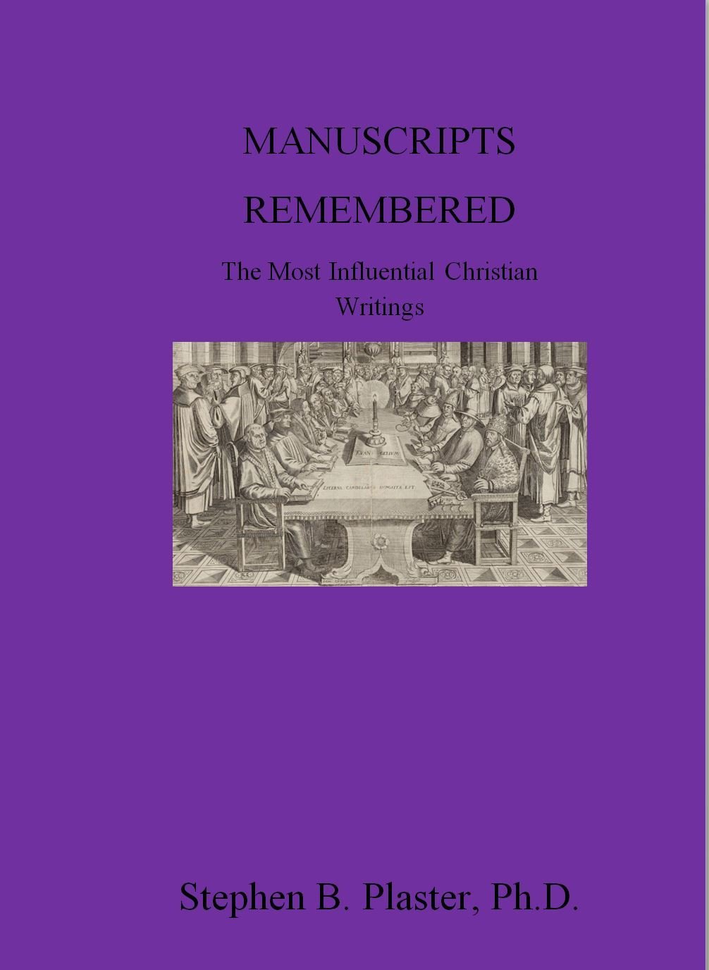 Manuscripts Remembered: The Most Influential Christian Writings ...