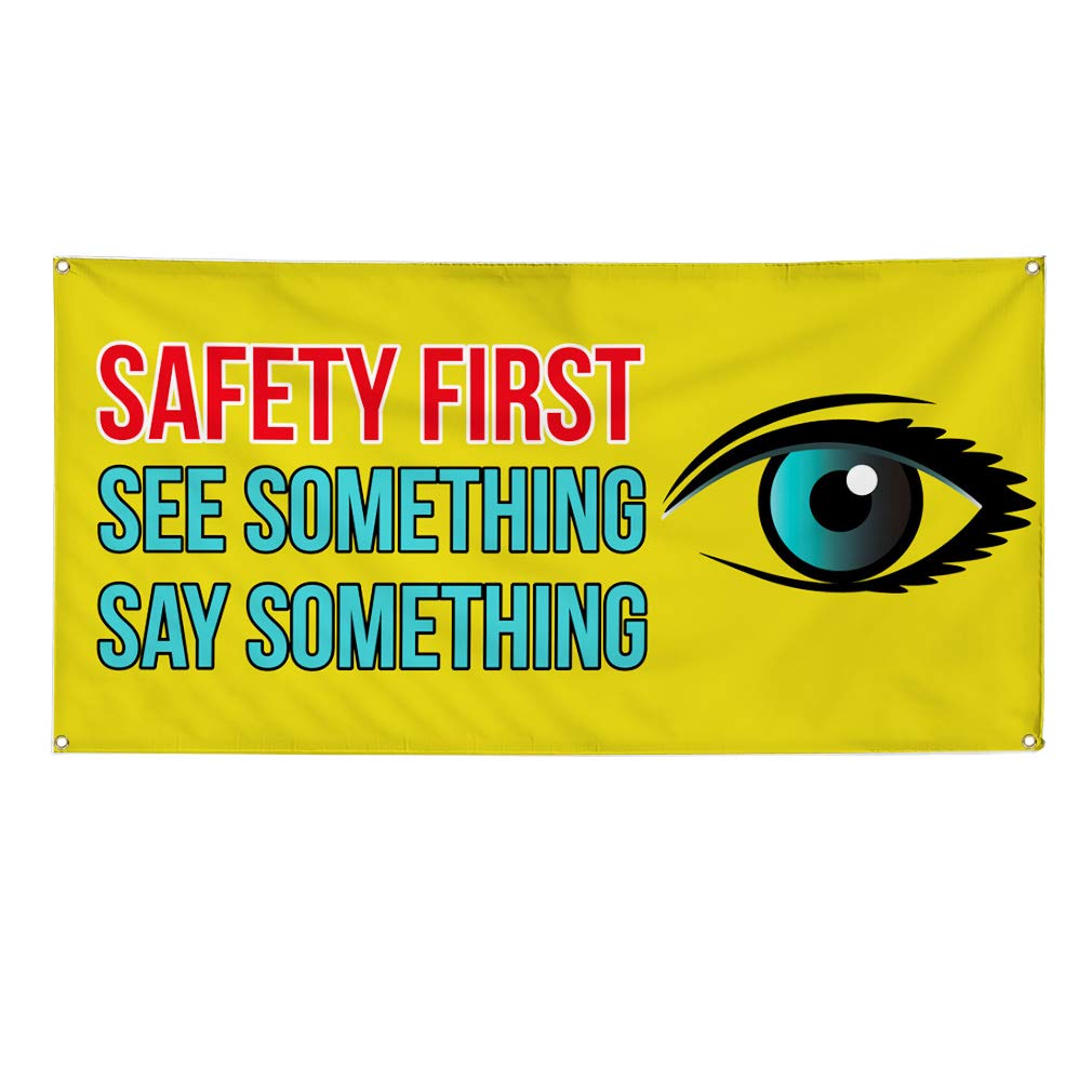 Amazon.com : Vinyl Banner Multiple Sizes Safety First See Something Say ...