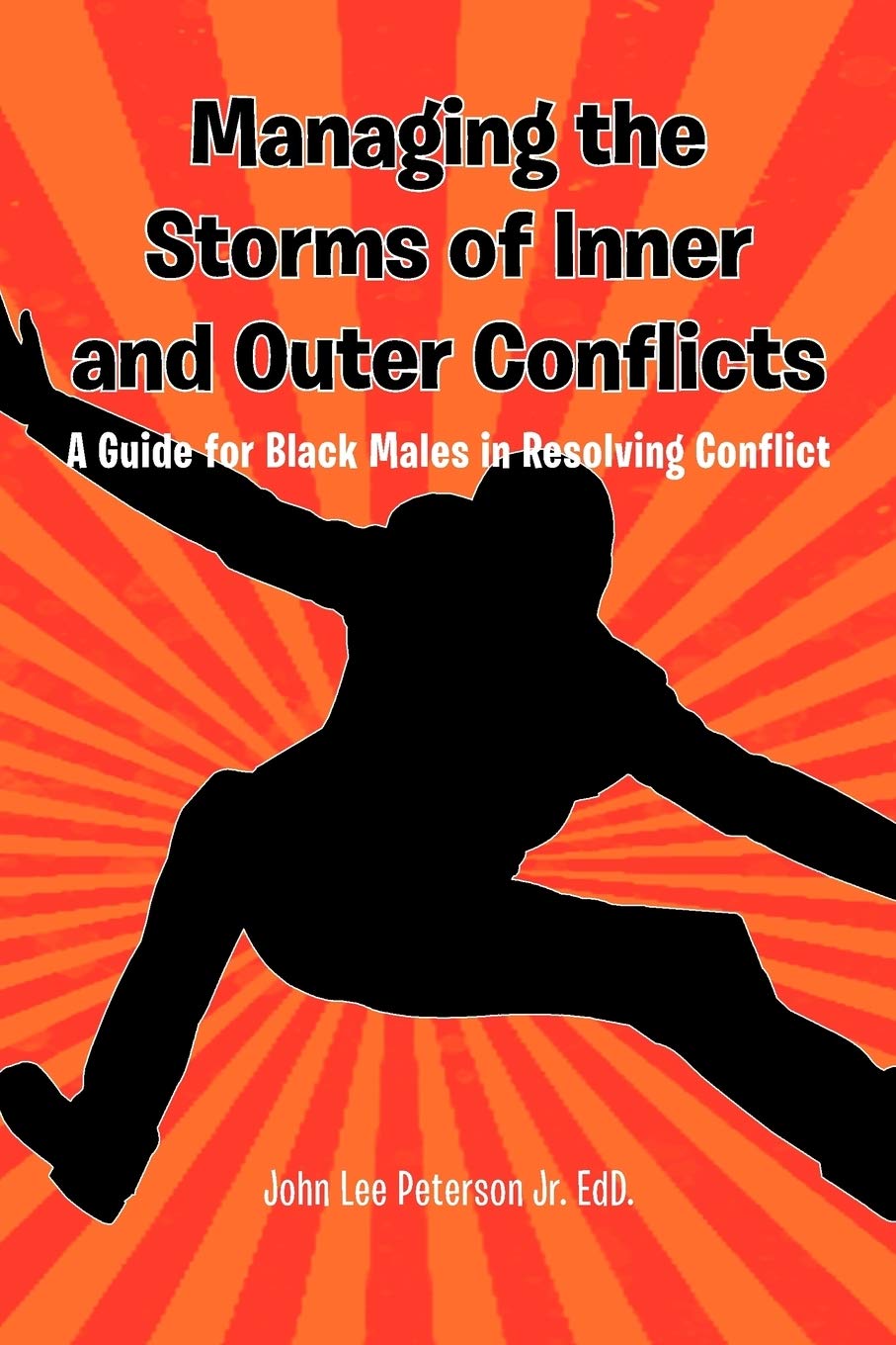 Managing the Storms of Inner and Outer Conflicts: A Guide for Black ...