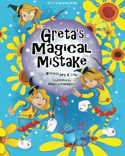 Greta's Magical Mistake: Cobb, Daryl K.: 9780615796321: Amazon.com: Books