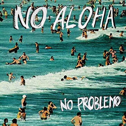 Amazon.com: No Problemo [Explicit] : No Aloha: Digital Music
