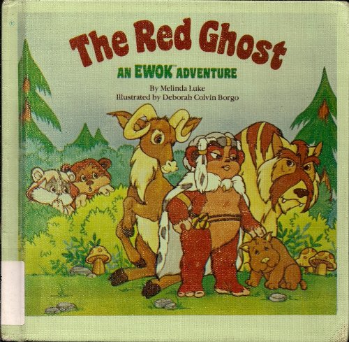 The Red Ghost: An Ewok Adventure (Based on a story by Paul Dini ...