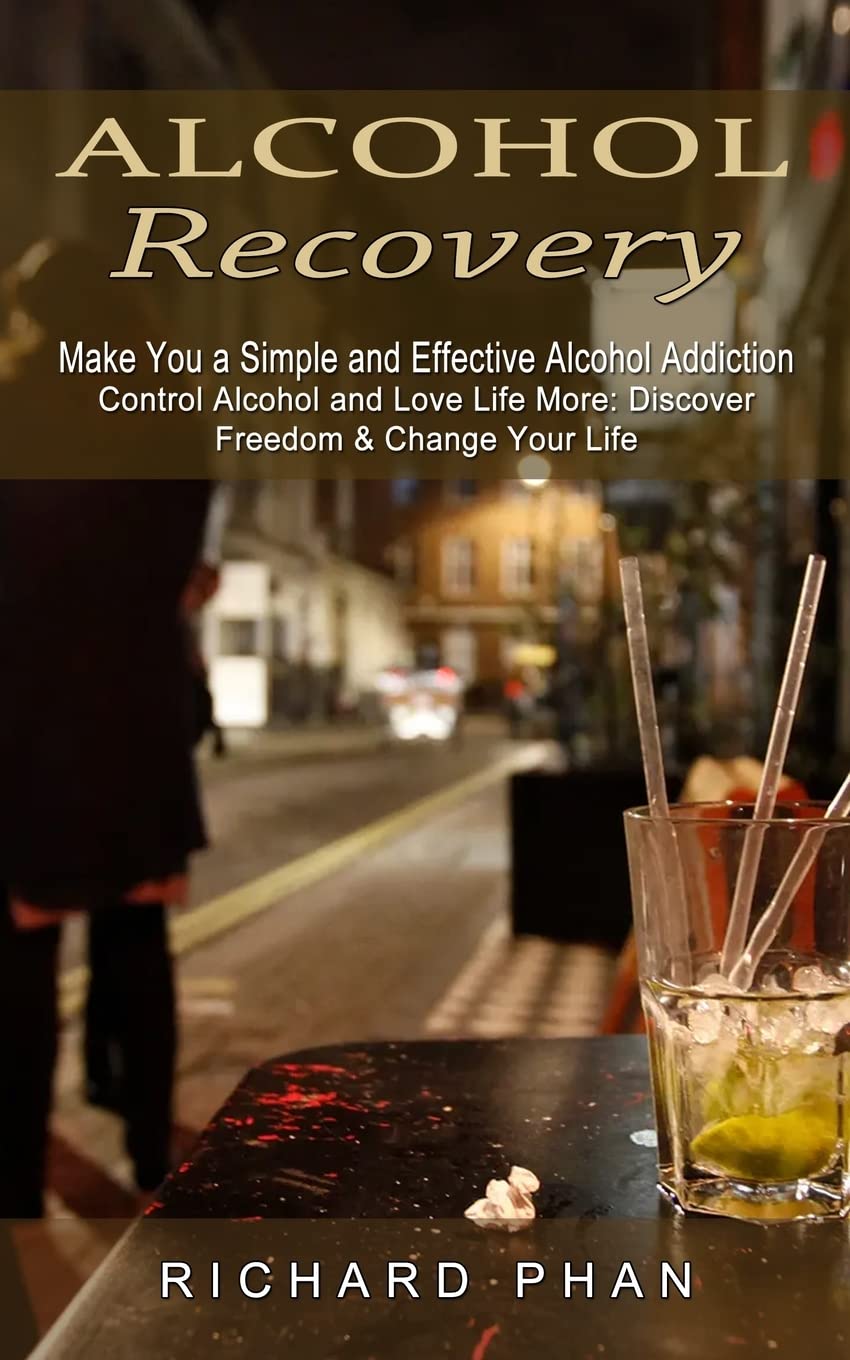Buy Alcohol Recovery: Make You a Simple and Effective Alcohol Addiction ...
