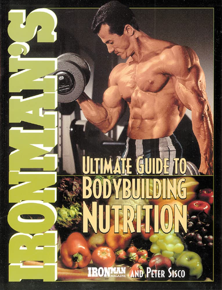 Ironman's Ultimate Guide to Bodybuilding Nutrition (NTC SPORTS/FITNESS ...